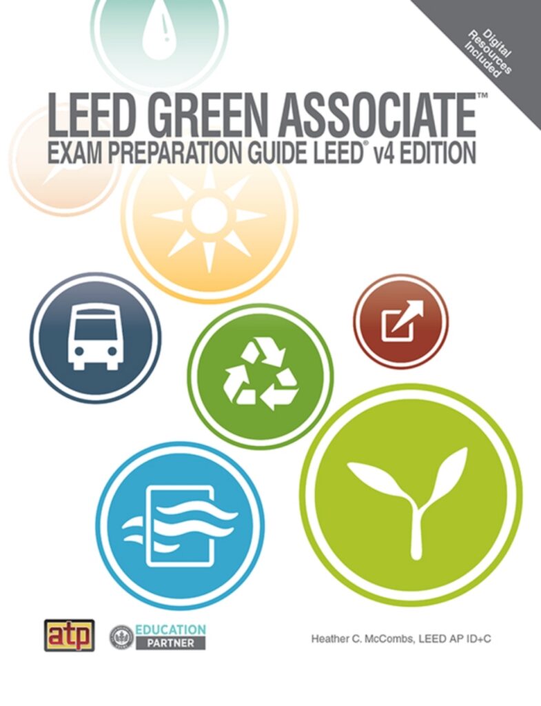 LEED Green Associate™ Exam Preparation Guide, LEED® v4 Edition ...